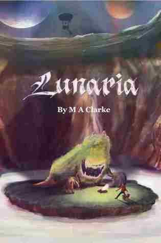 Lunaria by M.A. Clarke | Goodreads
