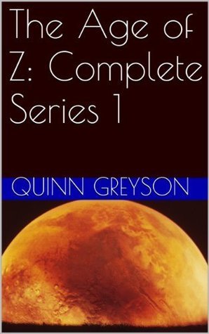 The Age of Z (Series: #1-4) by Quinn Greyson | Goodreads