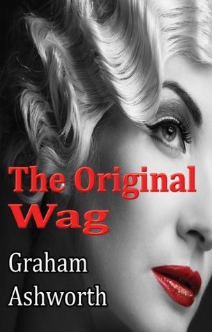 The Original Wag by Graham Ashworth | Goodreads