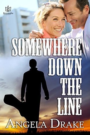 Somewhere Down the Line by Angela Drake | Goodreads