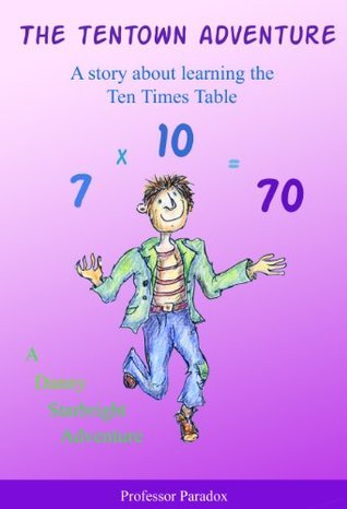 The Tentown Adventure – A Story about Learning Ten Times Tables by ...