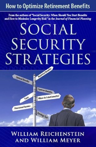 Social Security Strategies: How to Optimize Retirement Benefits, 3rd ...