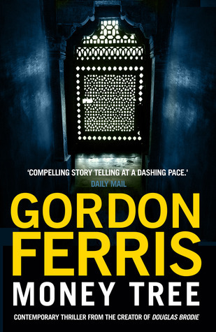 Money Tree by Gordon Ferris | Goodreads