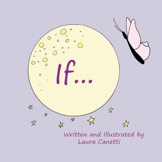 If: Be Your Own Butterfly by Laura Canetti | Goodreads
