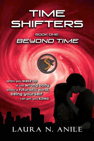 Beyond Time (Time Shifters #1) by Laura N. Anile | Goodreads
