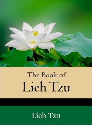 The Book of Lieh Tzu: Taoist Teachings and Yang Chu’s Garden of ...