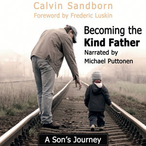 Becoming the Kind Father: A Son's Journey by Calvin Sandborn | Goodreads