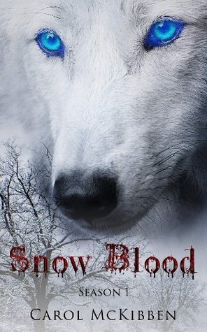 Snow Blood by Carol McKibben | Goodreads