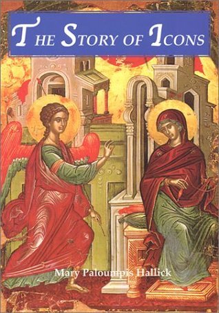The Story of Icons by Mary P. Hallick | Goodreads