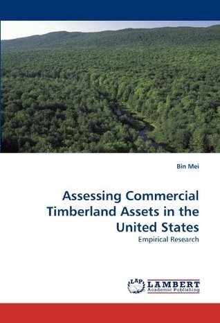 Assessing Commercial Timberland Assets in the United States by Bin Mei ...
