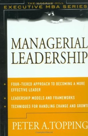 Managerial Leadership by Peter Topping | Goodreads