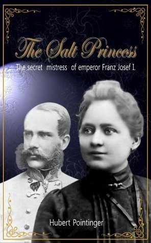 The Salt Princess by Hubert Pointinger | Goodreads