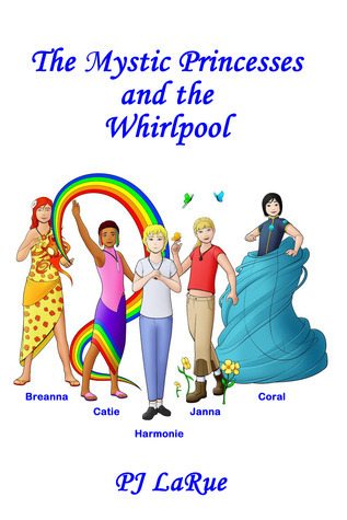 The Mystic Princesses and the Whirlpool by P.J. LaRue | Goodreads