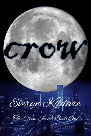 Crow (The Crow Series #1) by Everyn Kildare | Goodreads