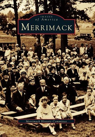 Merrimack by Merrimack Historic Committee | Goodreads