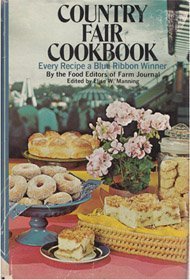 Country Fair Cookbook: Every Recipe a Blue Ribbon Winner by Elise W ...
