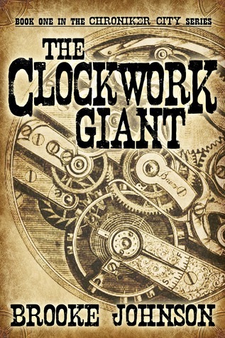 The Clockwork Giant by Brooke Johnson | Goodreads