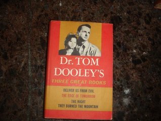 Dr. Tom Dooley's Three Great Books by Tom Dooley | Goodreads