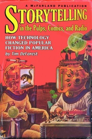 Storytelling in the Pulps, Comics, and Radio: How Technology Changed ...