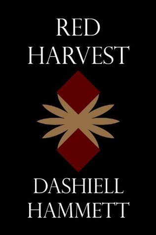 Red Harvest by Dashiell Hammett | Goodreads