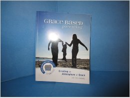 Grace-based Parenting by Tim Kimmel | Goodreads