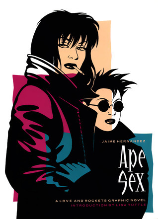Love and Rockets 3: Ape Sex by Jaime Hernández | Goodreads