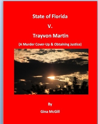 State of Florida v. Trayvon Martin by Gina McGill | Goodreads