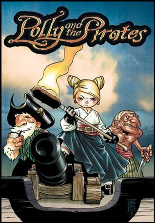Polly and the Pirates #6 Comic by Ted Naifeh | Goodreads