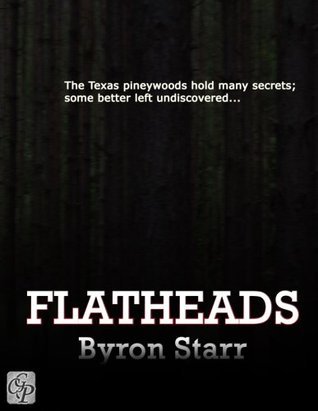Flatheads by Byron Starr | Goodreads
