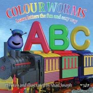 Colour Worms - Learn letters the fun and easy way by Shan Joseph ...
