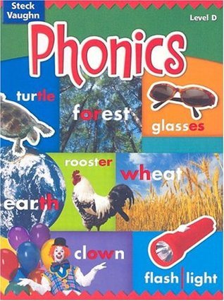 Phonics: Level D by Steck-Vaughn | Goodreads