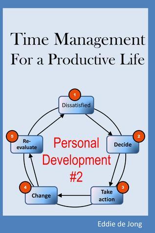 Time Management for a productive life by Eddie de Jong | Goodreads