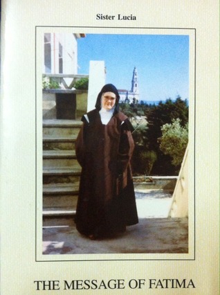 The Message of Fatima by Lúcia of Fátima | Goodreads