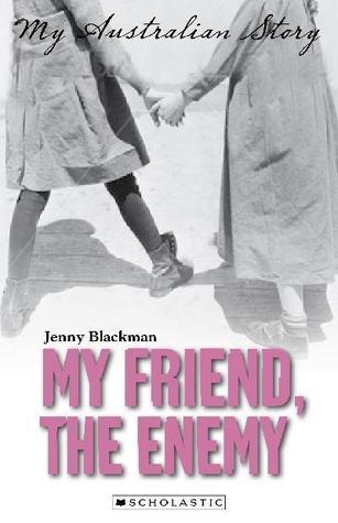 My Friend, The Enemy by Jenny Blackman | Goodreads