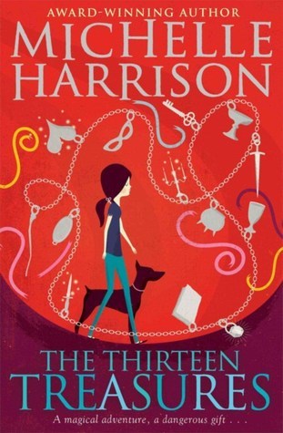 13 Treasures (Thirteen Treasures, #1) by Michelle Harrison | Goodreads
