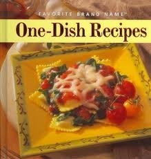 One-Dish Recipes (Favorite Brand Name) by Publications International ...
