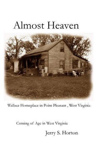 Almost Heaven by Jerry S. Horton | Goodreads