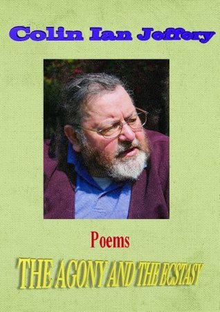 The Agony and the Ecstacy by Colin Jeffery | Goodreads