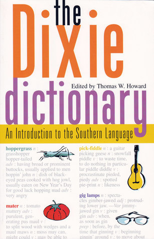 The Dixie Dictionary: An Introduction to the Southern Language by ...