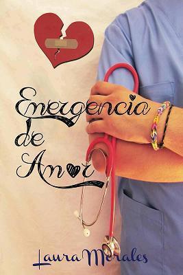 Emergencia de amor / Love Emergency by Laura Morales | Goodreads