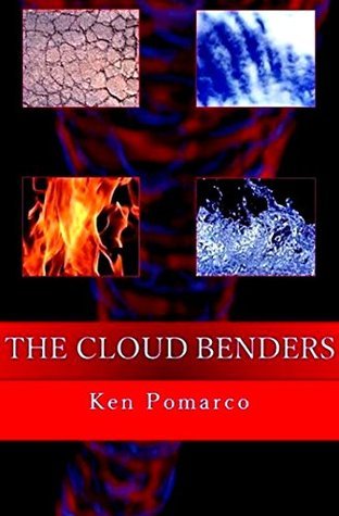 The Cloud Benders by Ken Pomarco | Goodreads