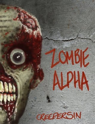 Zombie Alpha: A Scientific Look At Who Caused The Undead Apocalypse ...