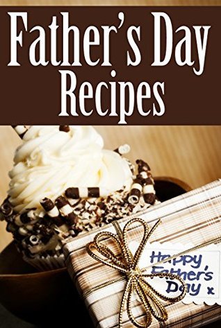 Father's Day Recipes by Amanda Ingelleri | Goodreads