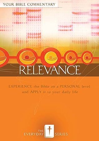 Relevance: Your Bible Commentary by Thomas Nelson Publishers | Goodreads