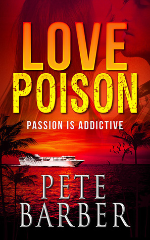 Love Poison by Pete Barber | Goodreads