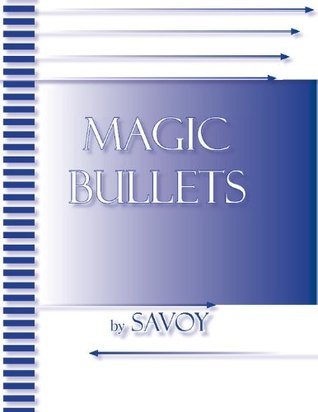 Mystery Method: Magic Bullets by John Savoy | Goodreads