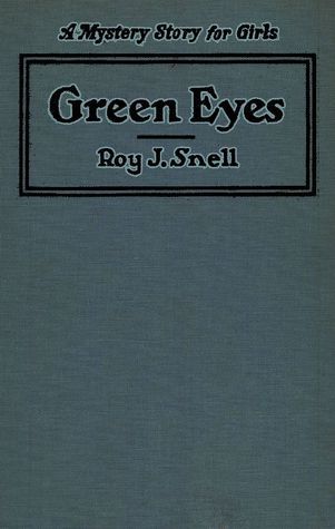 Green Eyes by Roy J. Snell | Goodreads