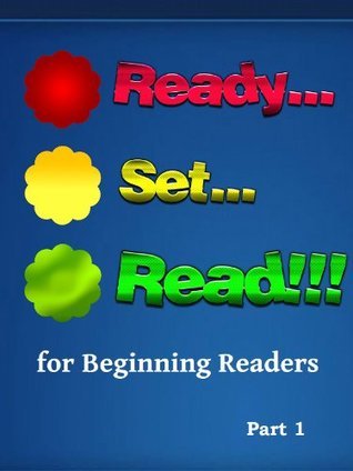 Ready...Set...Read!!!: for Beginning Readers, Part 1 by Katie Jordyn ...