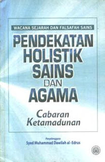 Pendekatan Holistik Sains Dan Agama: Cabaran Ketamadunan by Syed ...