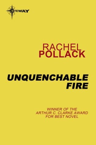 Unquenchable Fire by Rachel Pollack | Goodreads